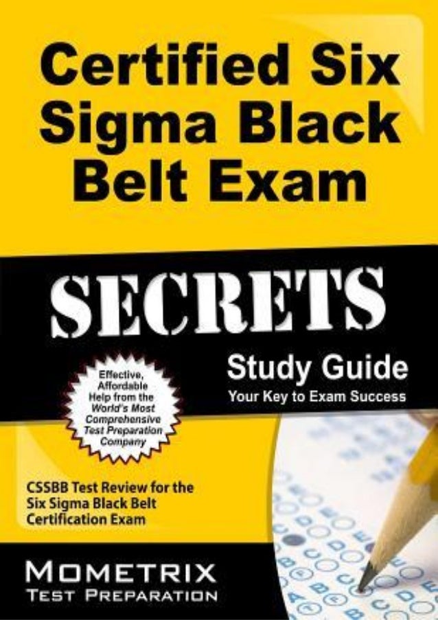 Certified Six Sigma Black Belt Exam Secrets Study Guide CSSBB Test Review certified-six-sigma-black-belt-exam-secrets-study-guide-cssbb-test-review