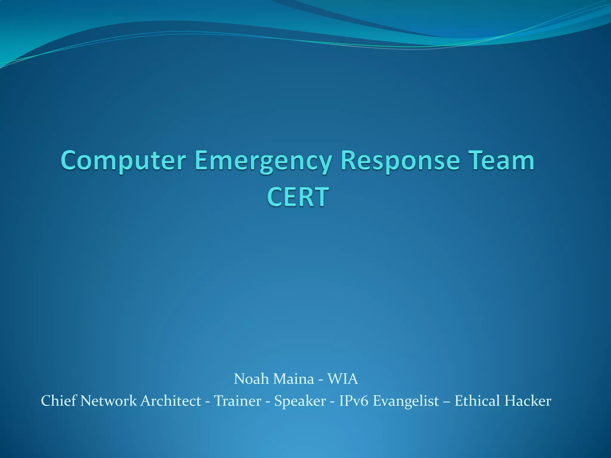 Noah Maina: Computer Emergency Response Team (CERT) | PDF