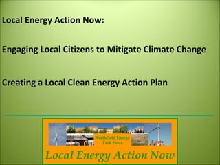 Local Energy Action Now: Northfield Energy Task Force | PDF | Power and Energy Industry | Industries