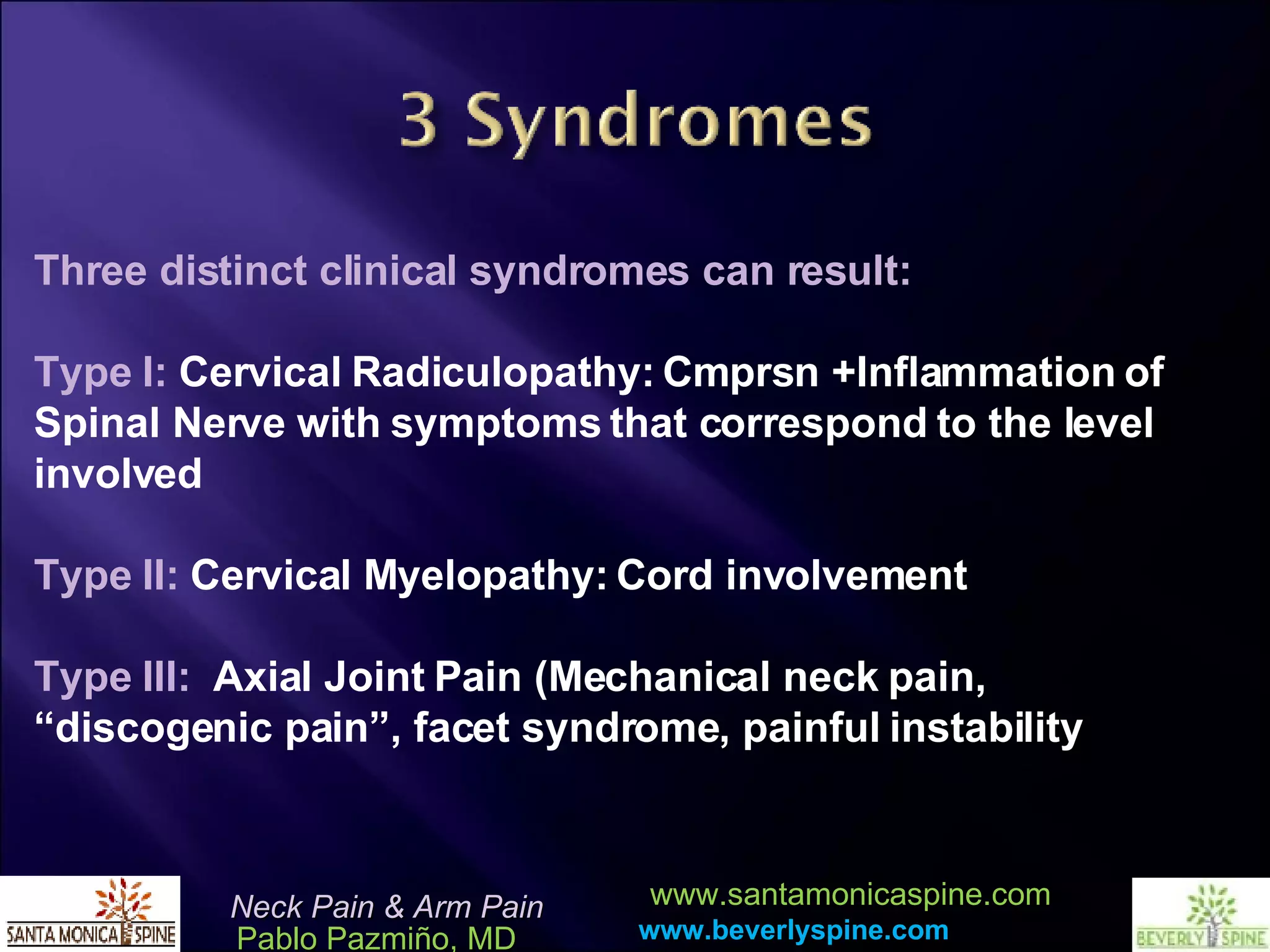 Neck Pain and Arm Pain : Cervical Radiculopathy by Pablo Pazmino MD | PPT