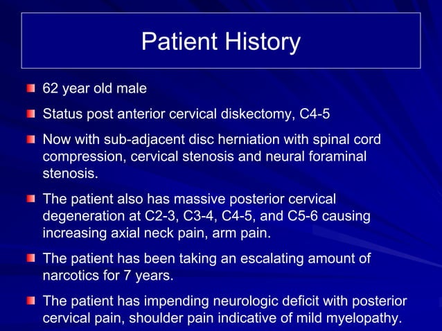 Case Review #5: 62 year old male with degenerative disc disease C2-C6 | PDF