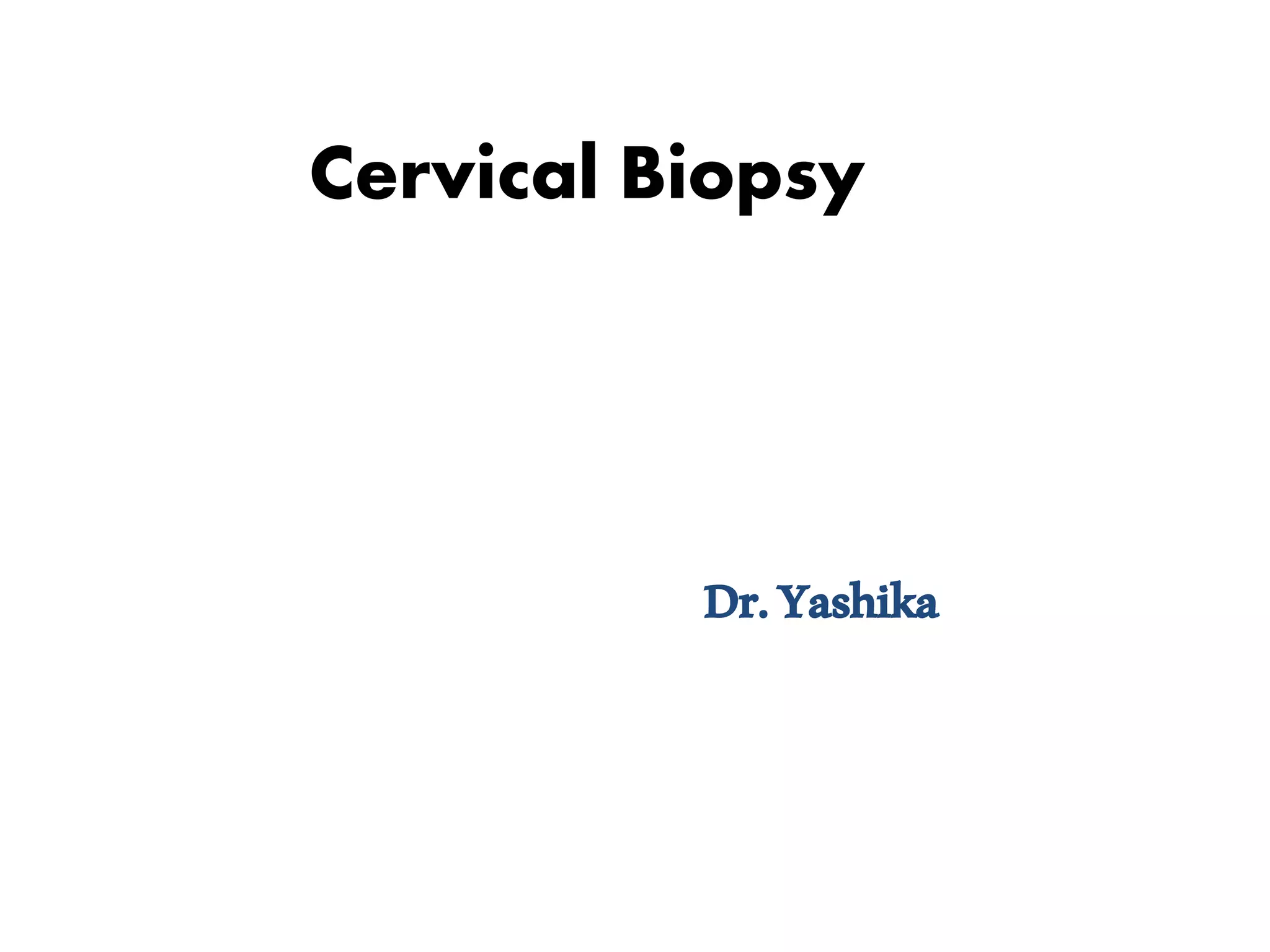 Cervical biopsy | PPTX