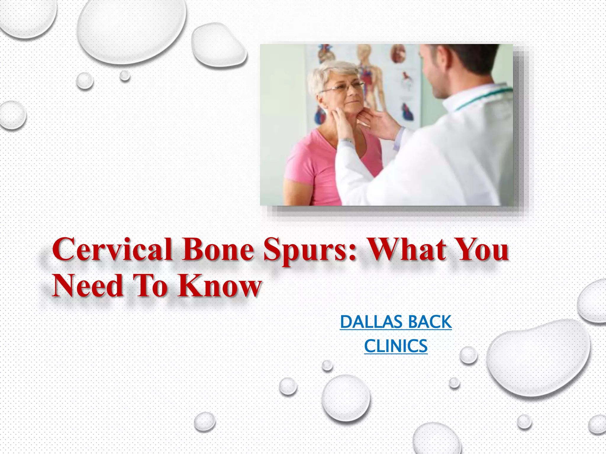 Cervical Bone Spurs - What You Need To Know | PPTX