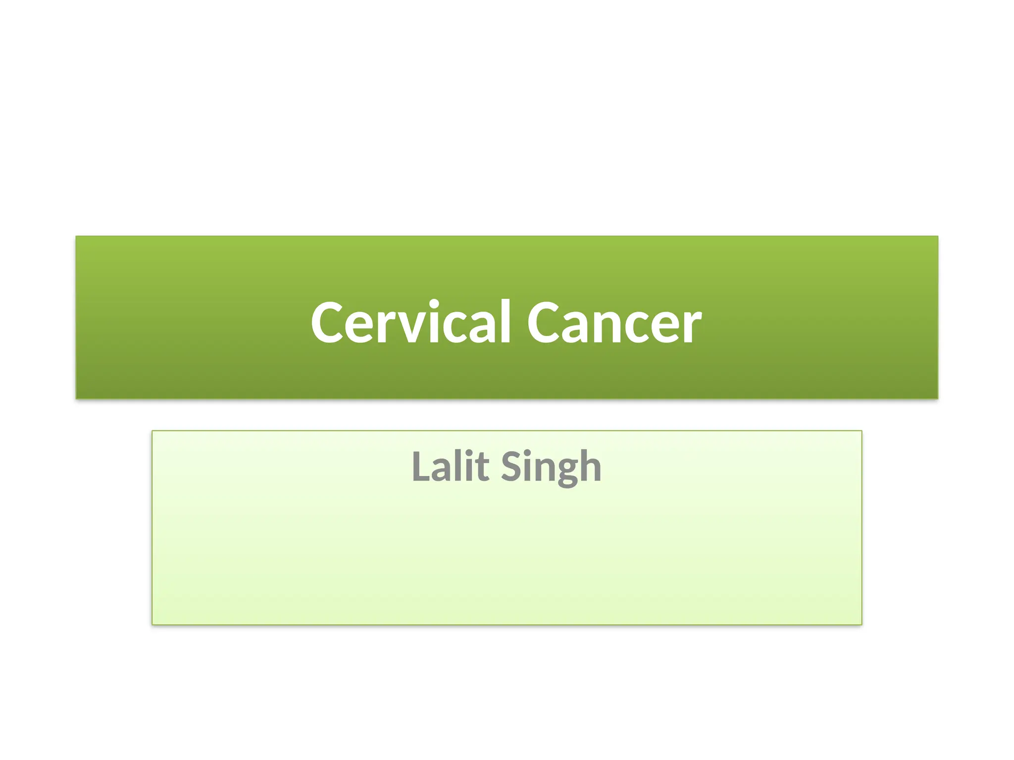 cervical cancer.pptx By lalit singh Chouhan | PPT