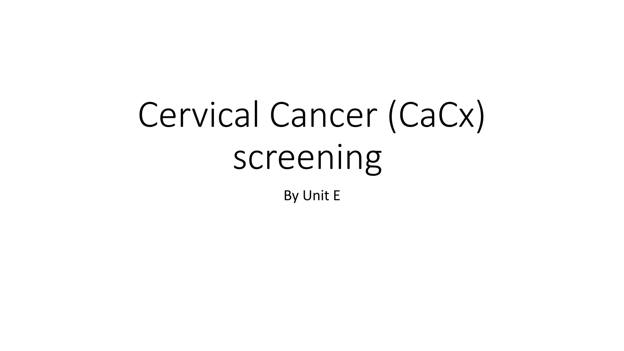 Cervical Cancer (CaCx) screening power point presentation | PPT