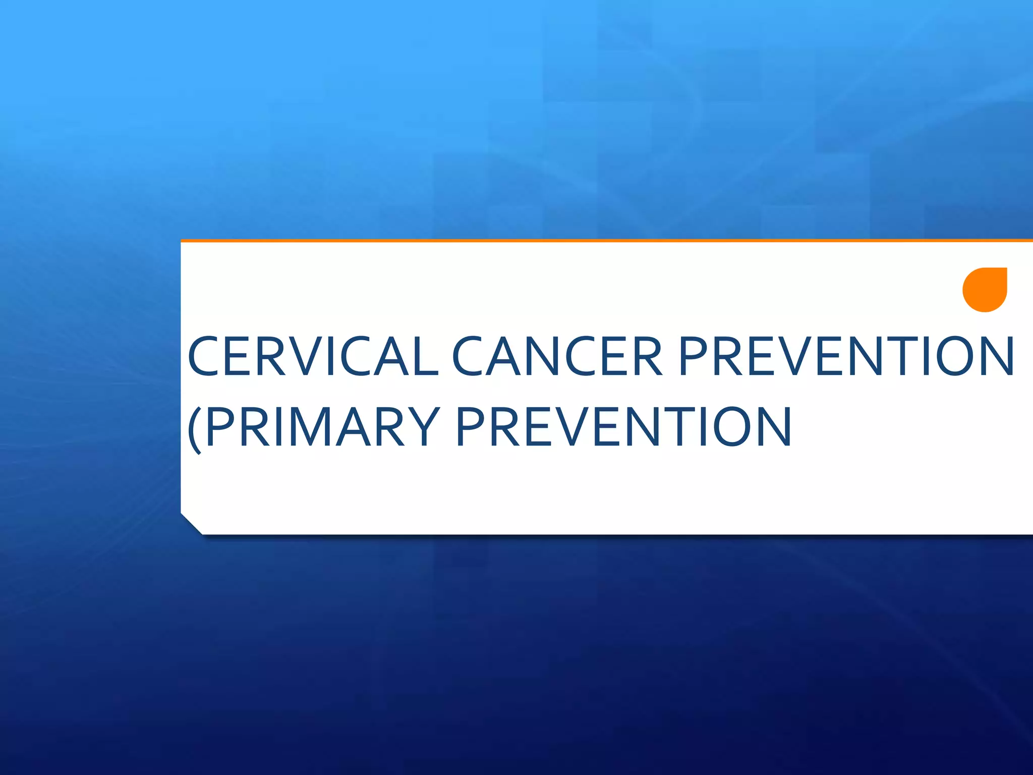 Cervical Cancer Prevention | PPTX