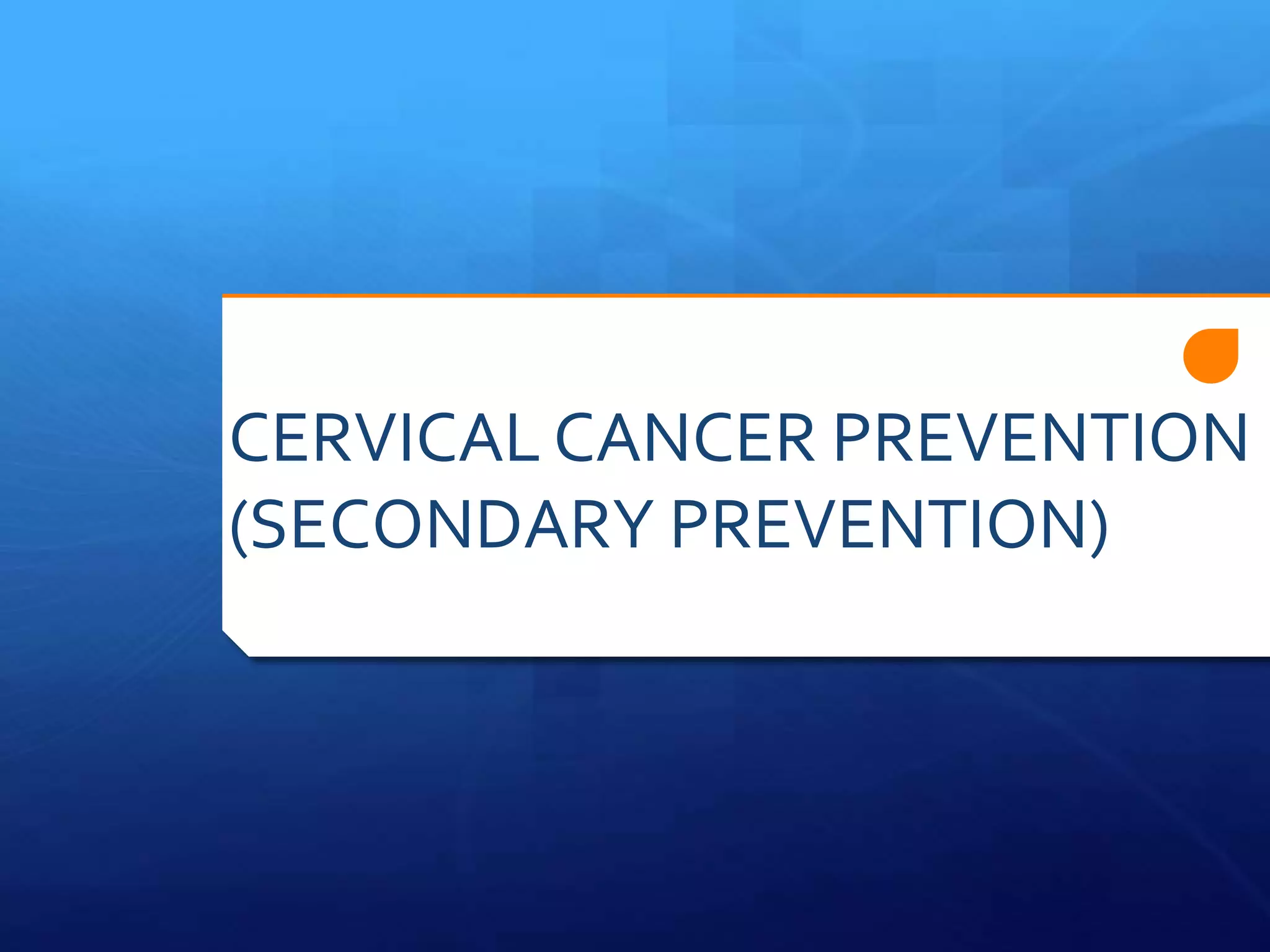 Cervical Cancer Prevention | PPTX