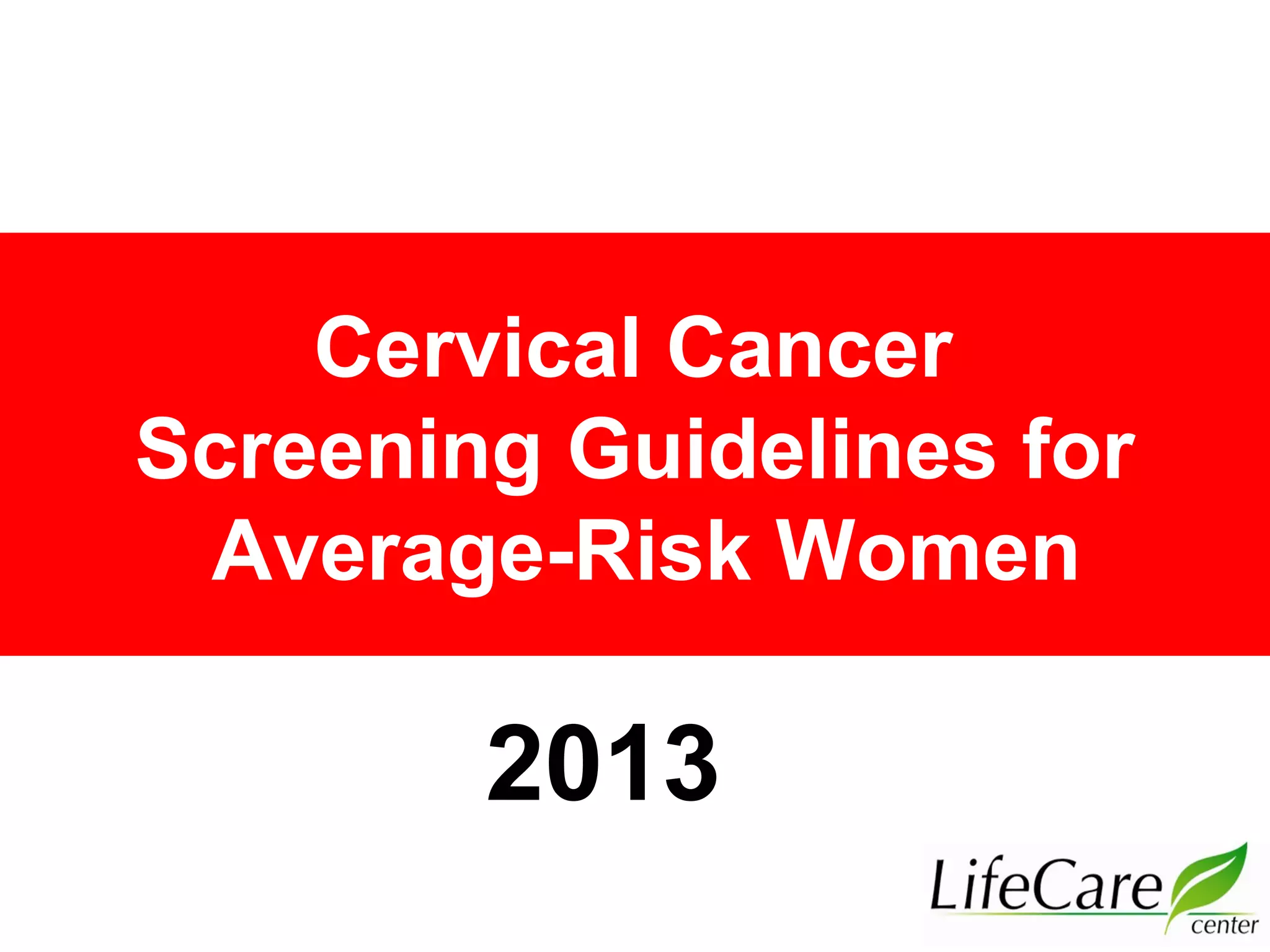Cervical cancer screening guidelines 2013 on 7th sept | PPT