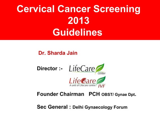 Cervical cancer screening guidelines 2013 on 7th sept | PPT