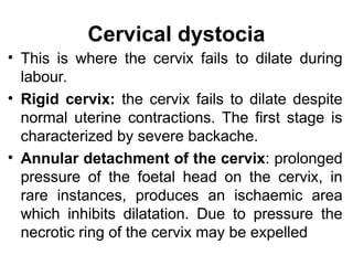 CERVICAL DYSTOCIA A key note to diagnose a factor of prolonged labour | PPT