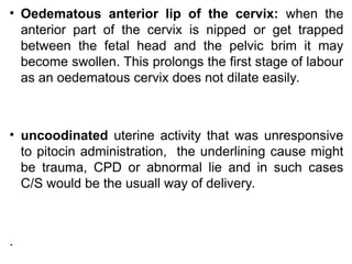 CERVICAL DYSTOCIA A key note to diagnose a factor of prolonged labour | PPT