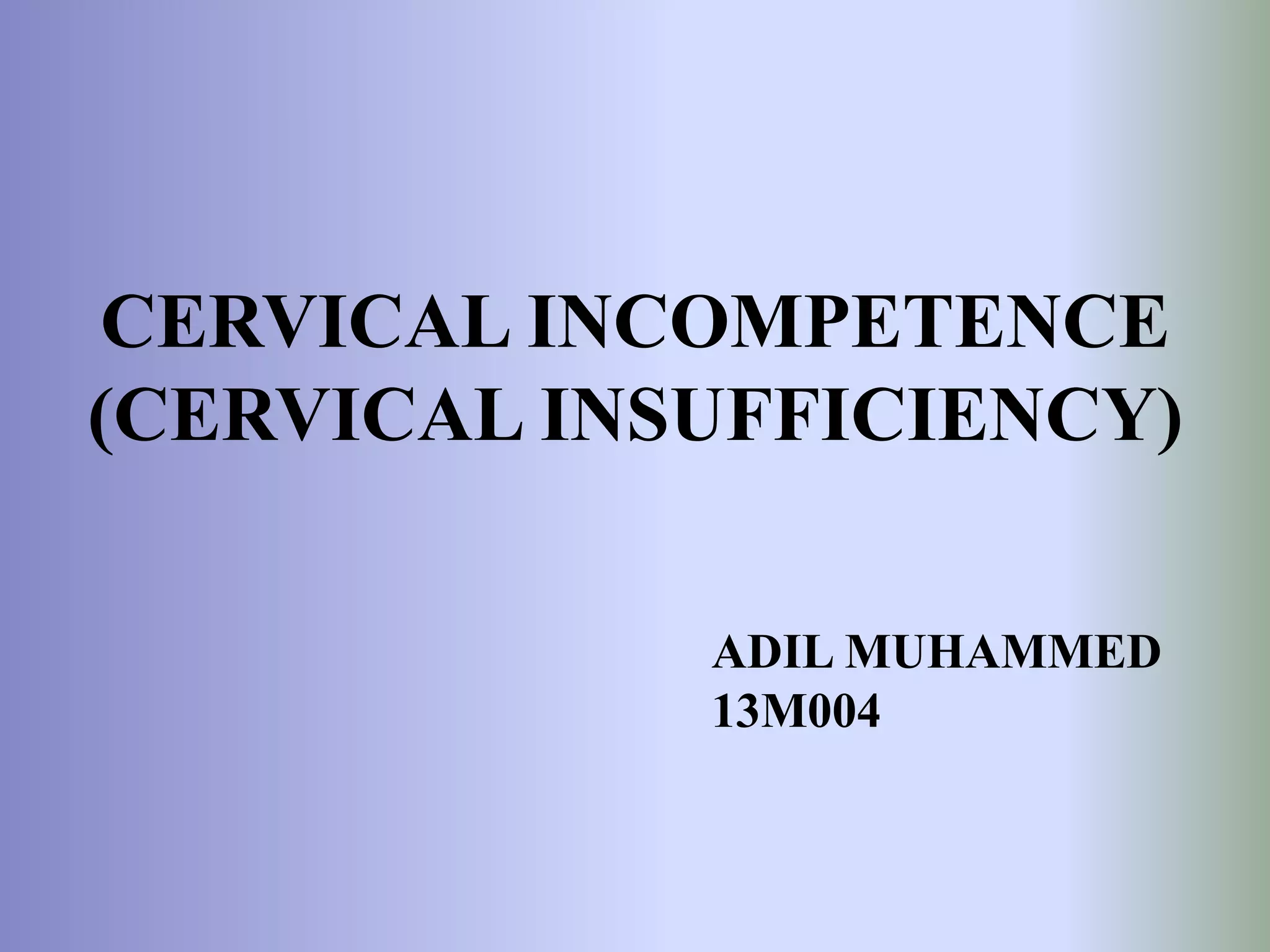 Cervical incompetence | PPTX