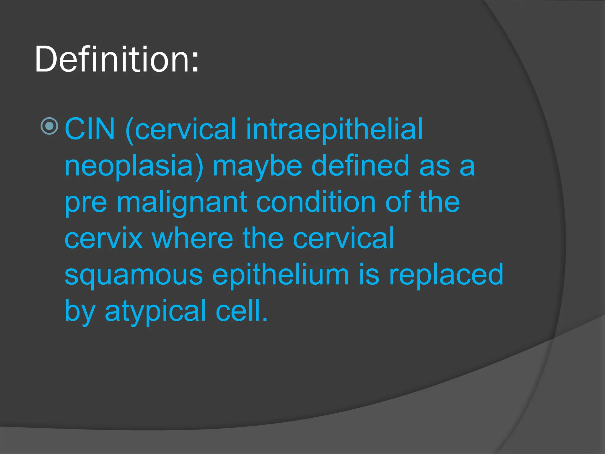 CERVICAL INTRAEPITHELIAL NEOPLASIA (CIN)0001.pptx