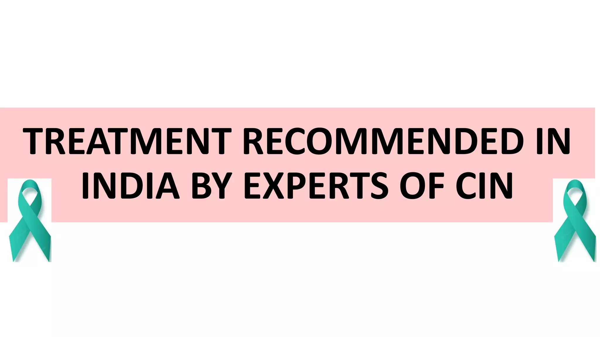CERVICAL INTRAEPITHELIAL NEOPLASIA UPDATED MANAGEMENT by DGF / NIGF ...