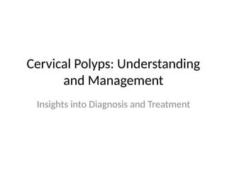 Cervical_Polyps_Presentation12121212.pptx