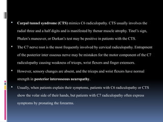 CERVICAL RADICULOPATHY: CLINICAL FEATUTRES AND DIAGNOSIS.pptx