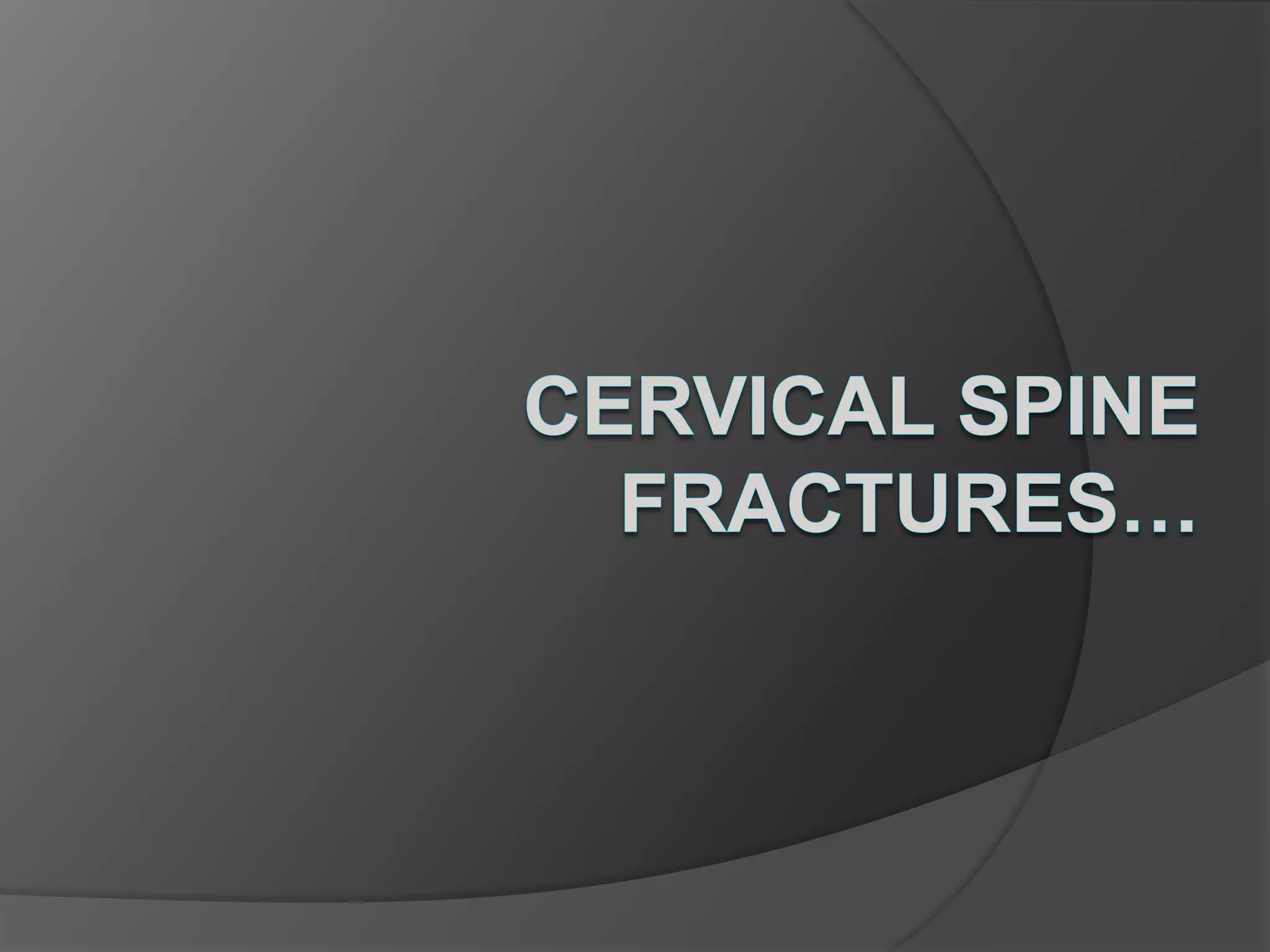 Cervical spine fractures muhamma | PPT