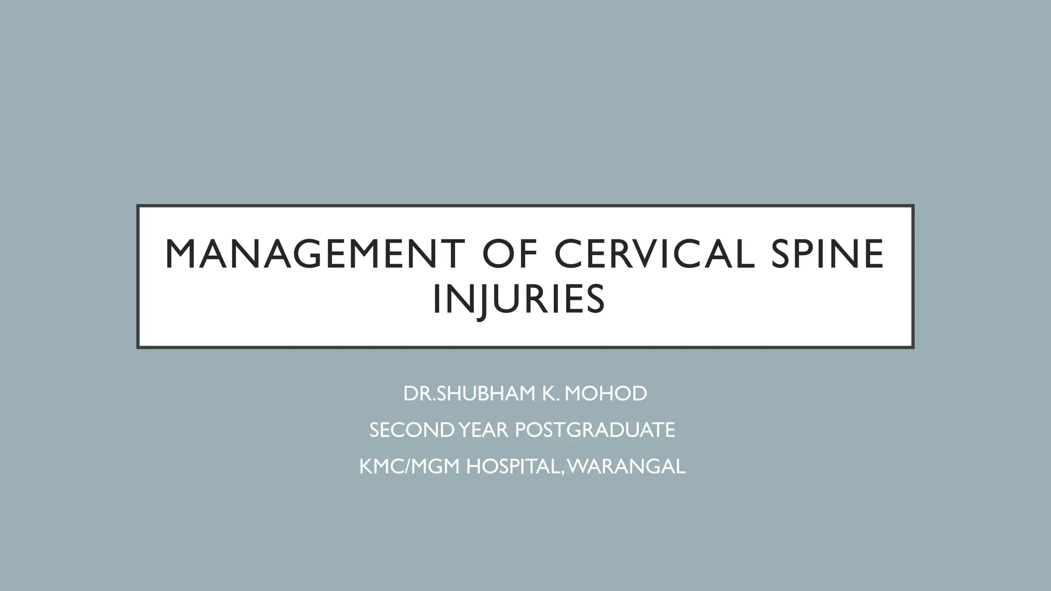 Cervical spine injury management (medical & surgical).pptx