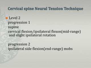 Cervical spine neural tension technique | PPT
