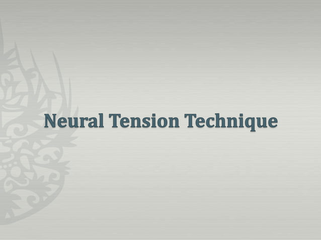 Cervical spine neural tension technique | PPT