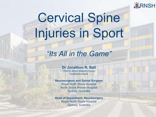 Cervical Spine Injuries in Sport - Dr Jonathon Ball | PPTX