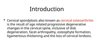 Cervical Spondylosis and associated conditions | PPTX