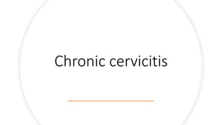Cervicitis.pptx