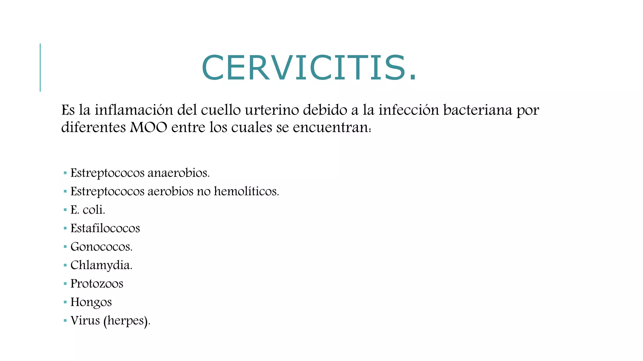 Cervicitis aguda y crónica, ectropion cervical, ulceracion, erosion. | PPTX