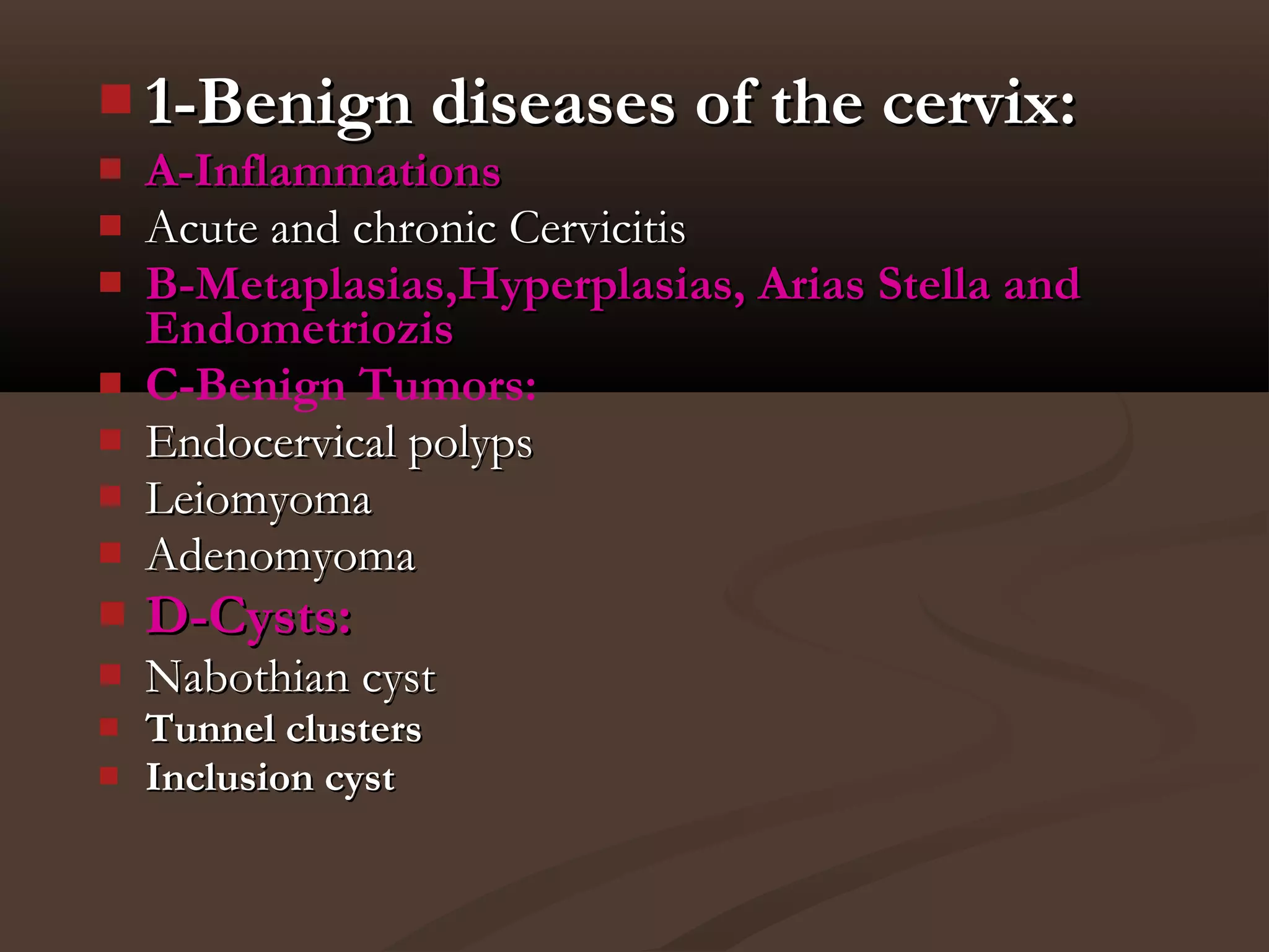 PATHOLOGY OF THE CERVIX | PPT | Reproductive Health | Diseases and ...