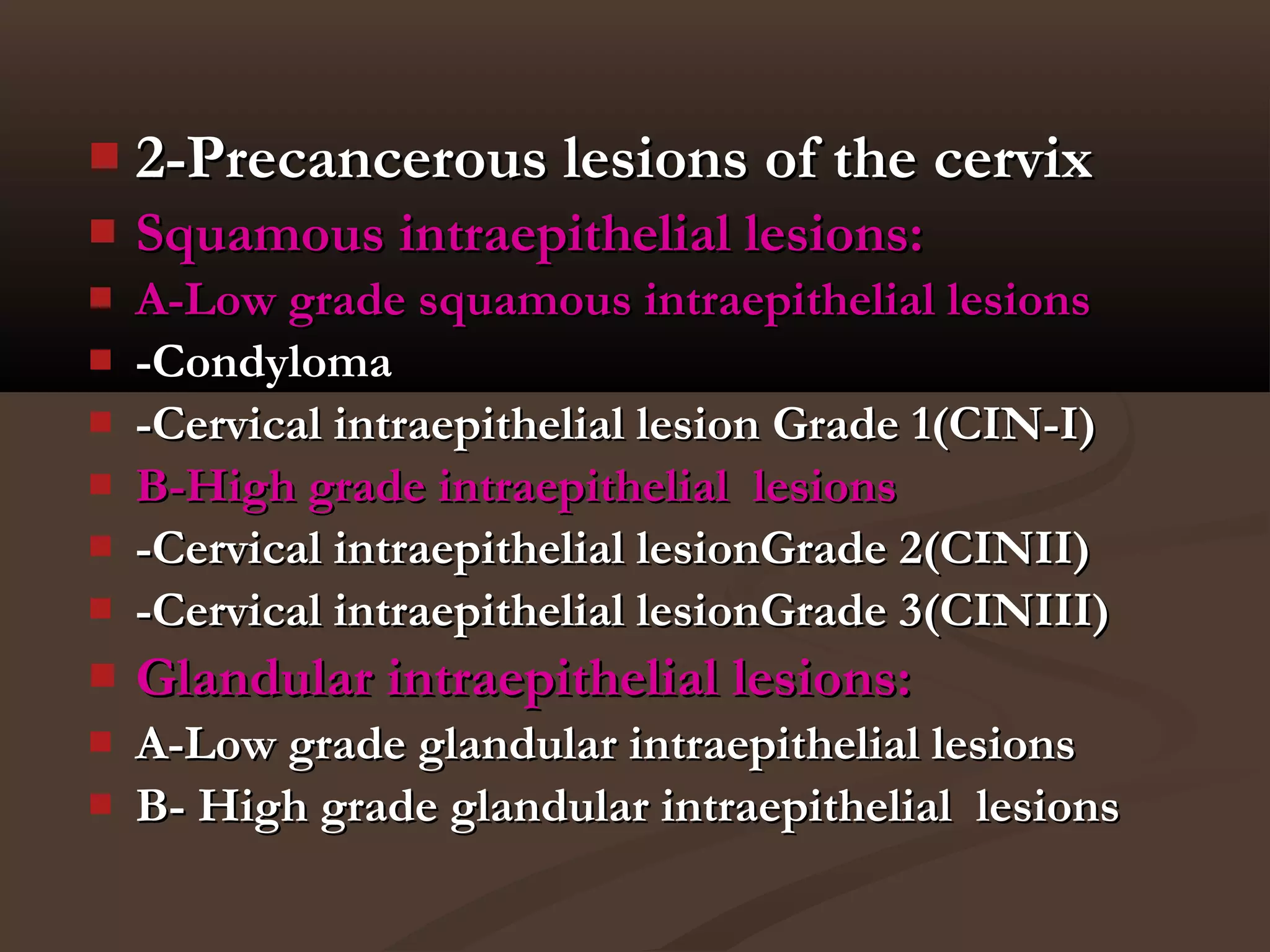 PATHOLOGY OF THE CERVIX | PPT | Reproductive Health | Diseases and ...