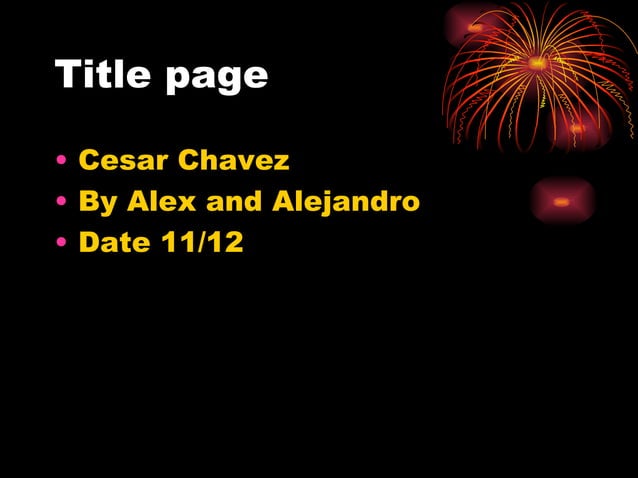 Cesar Chavez By Alex And Alejandro | PPT