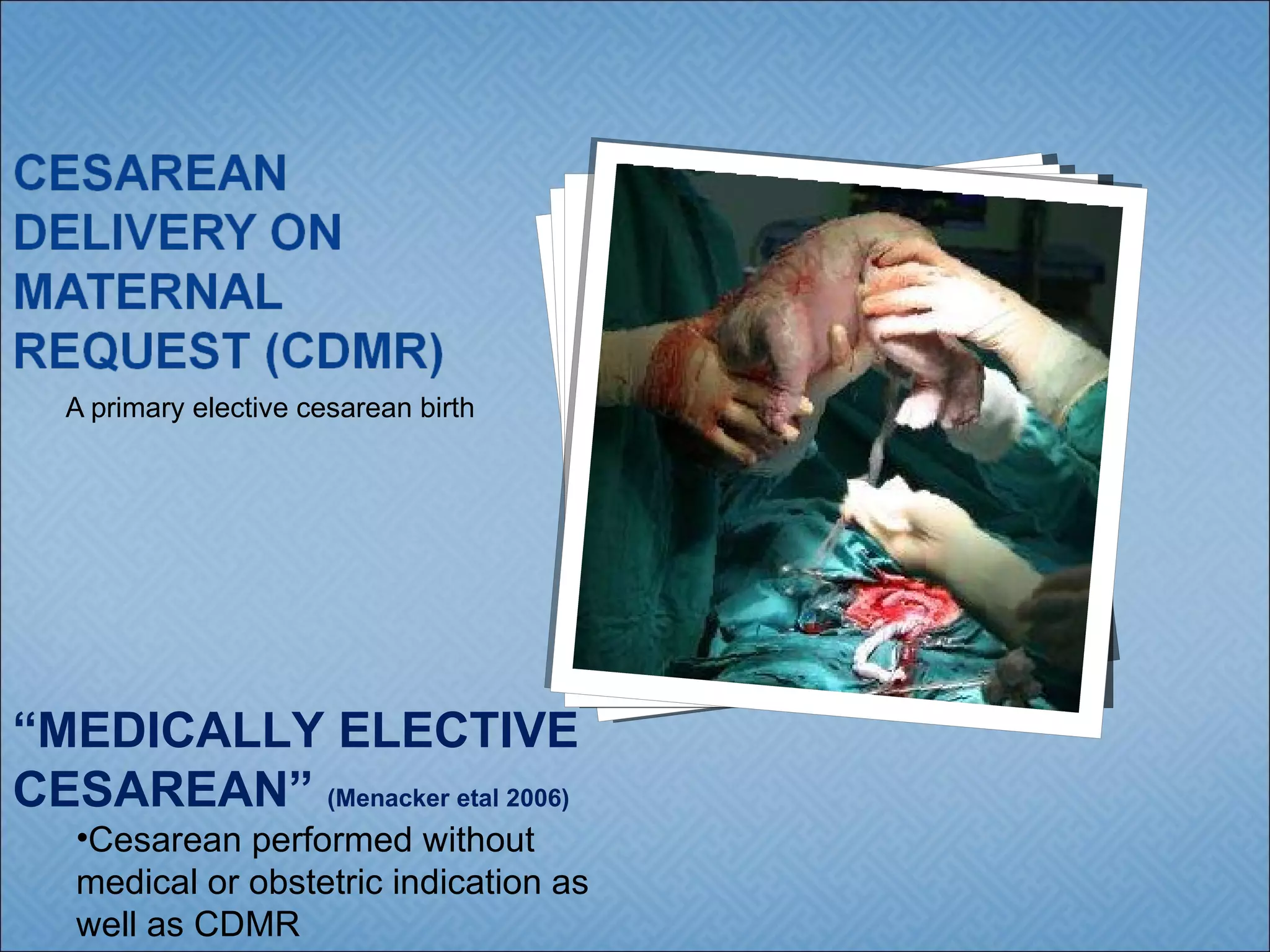 Cesarean delivery on maternal request | PPT