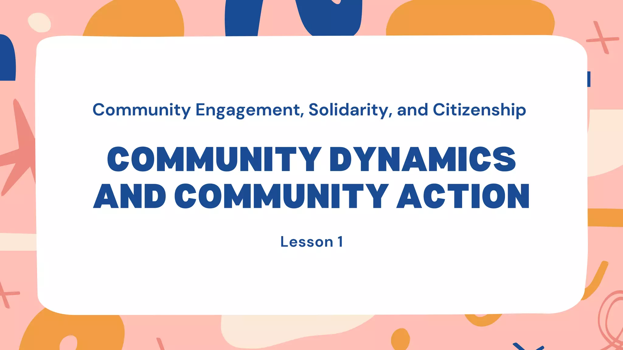 CESC - Lesson 1 Community Dynamics and Community Action.pdf