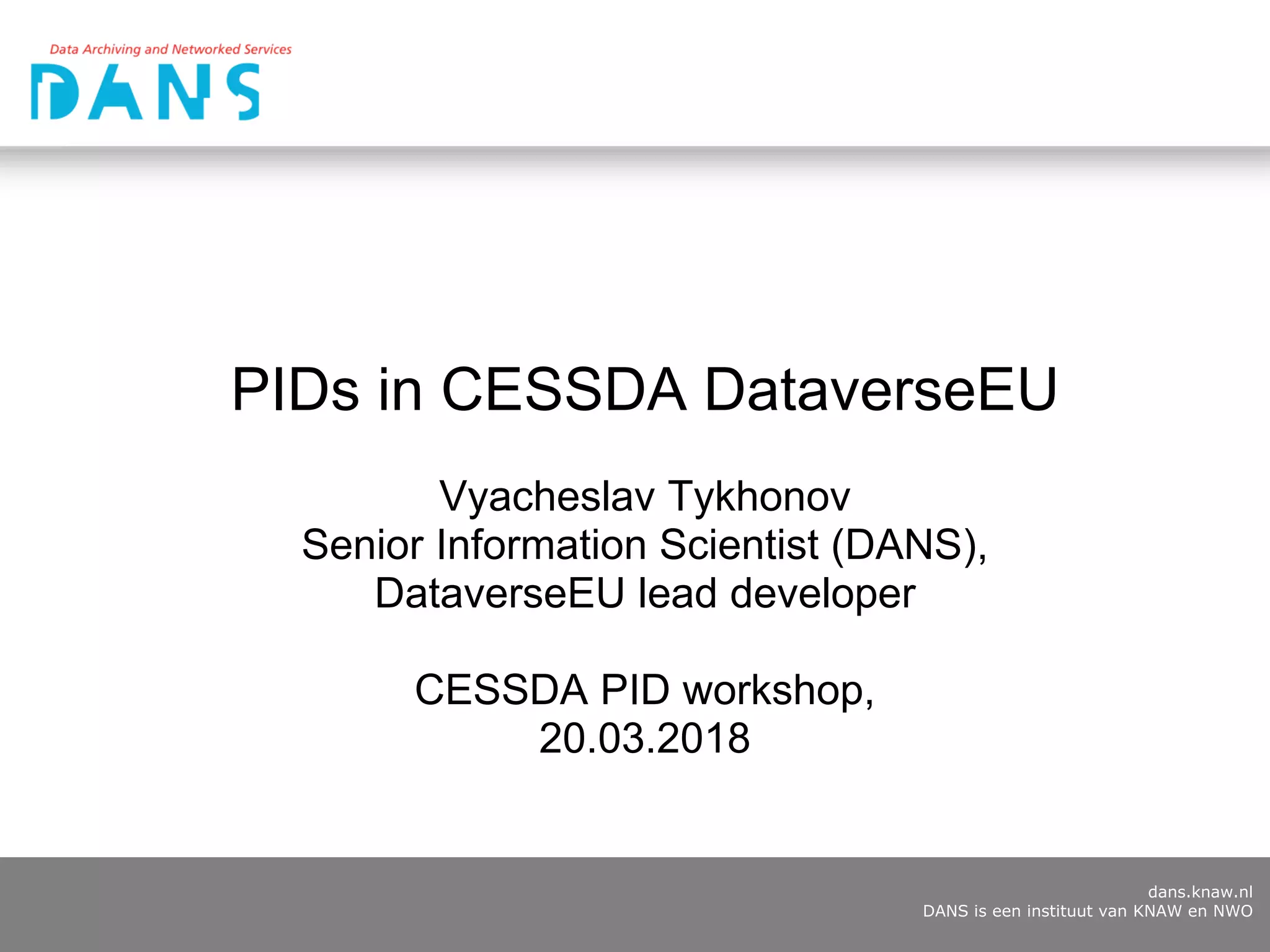Persistent identifiers in DataverseEU project | PPTX