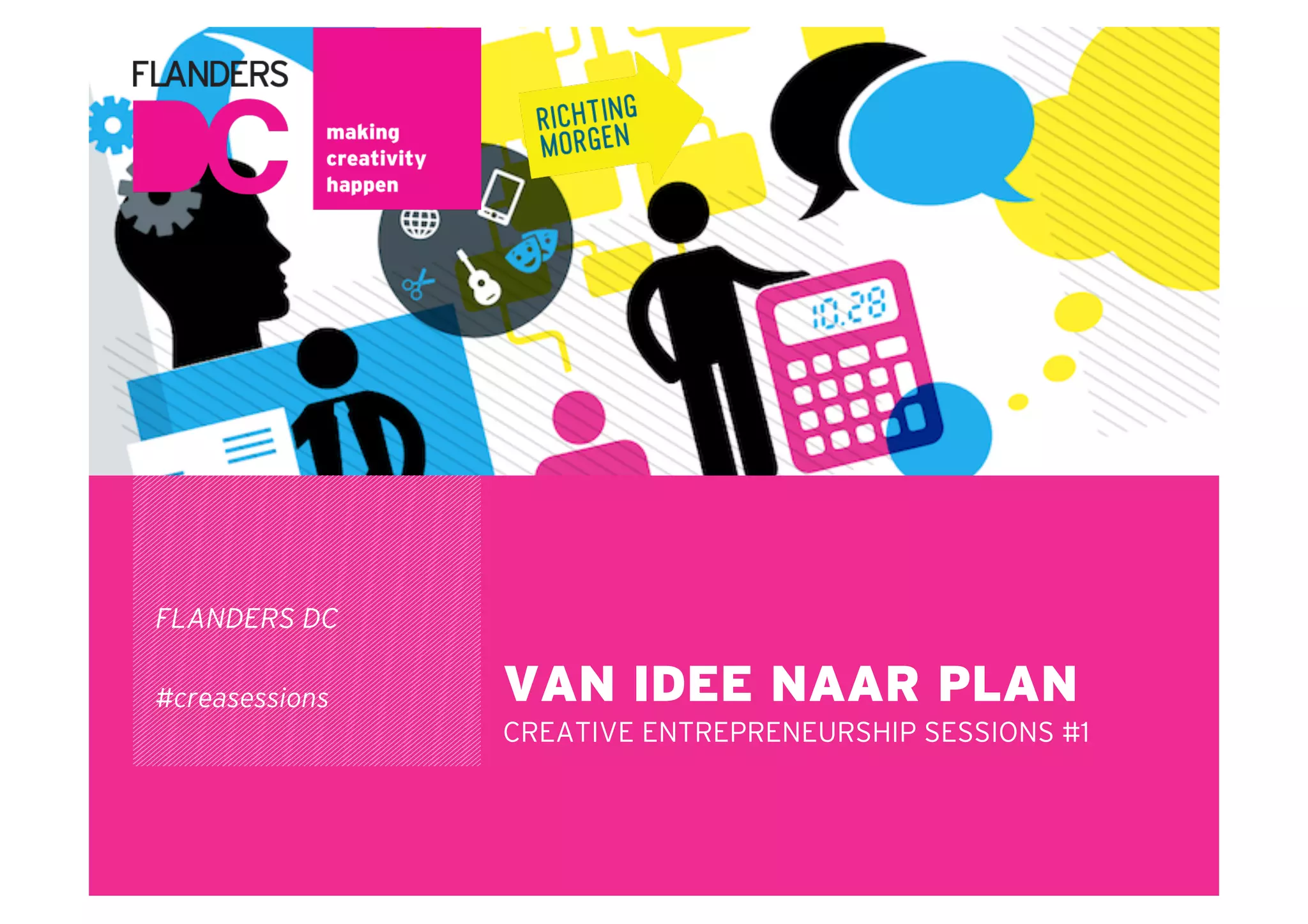 Van idee naar plan - Creative Entrepreneurship Sessions #1 | PPT