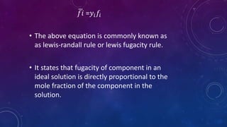 Lewis-Randall Rule ,Excess property,Excess Gibbs Energy &Activity ...