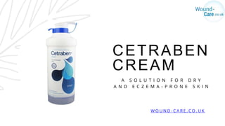 Cetraben Cream - A Solution for Dry and Eczema-Prone Skin | PPT