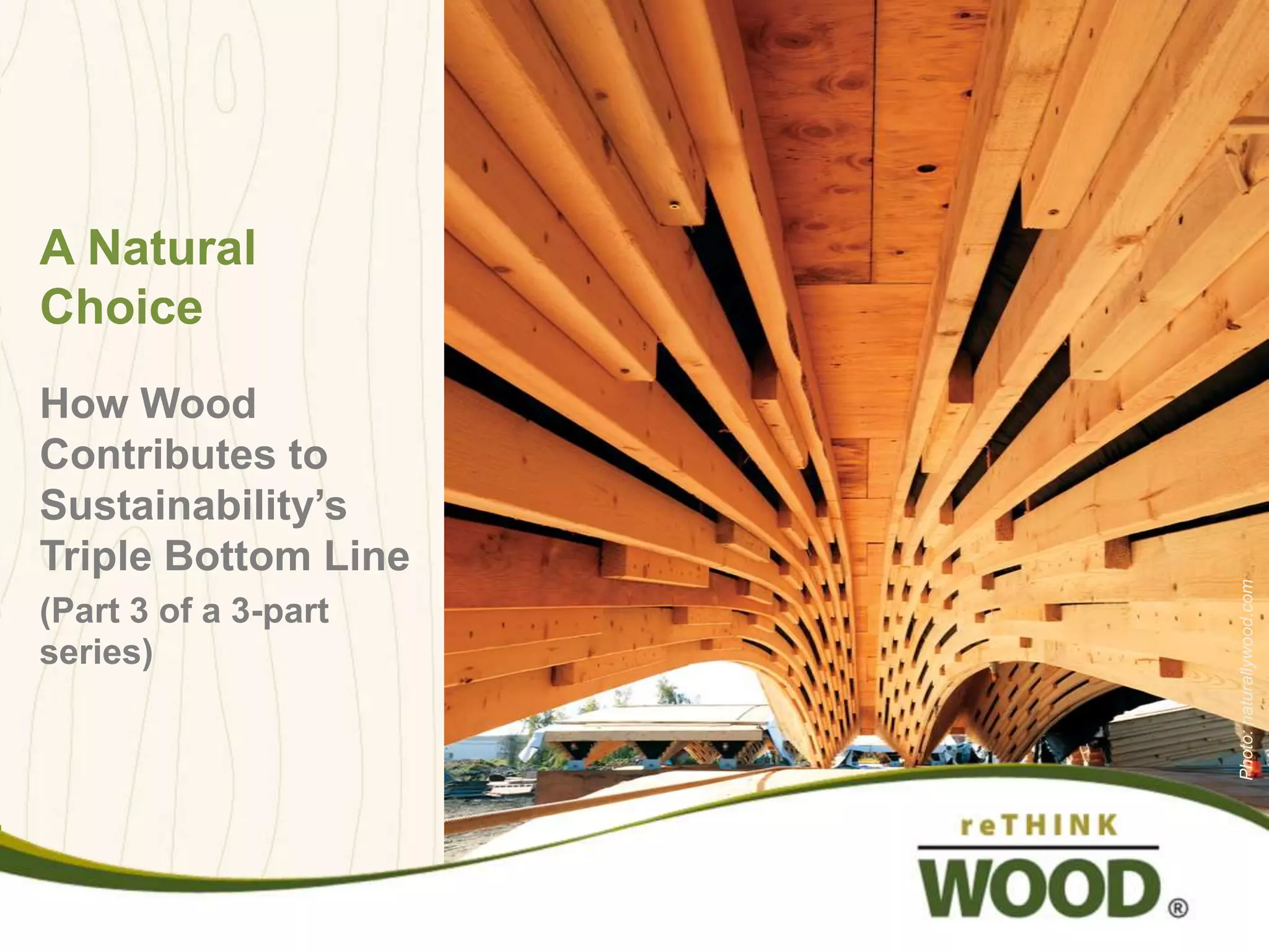 Wood A Natural Choice - How the Building Material Contributes to ...
