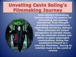 Cevin Soling - Impact and Documentary Films | PPT