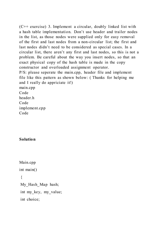 (C++ exercise) 3. Implement a circular, doubly linked list with a ha.docx