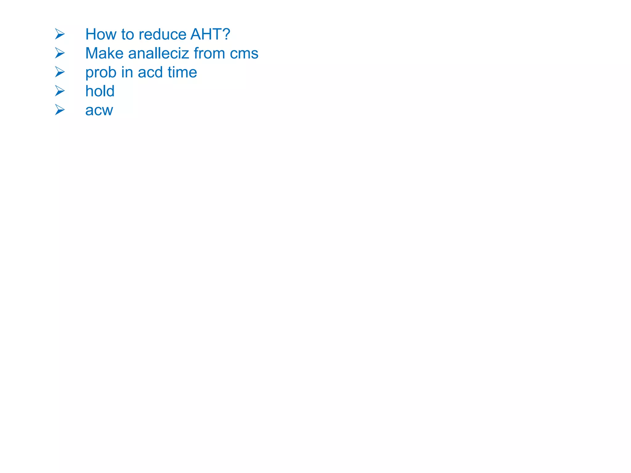 High AHT reasons how to decrease it | PPTX