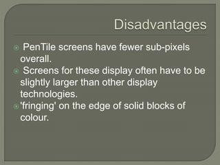 PenTile Technology | PPTX | Smartphones | Consumer Electronics