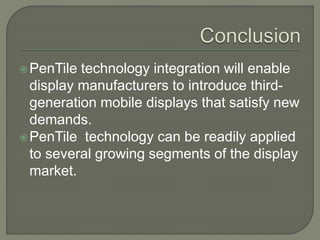 PenTile Technology | PPTX | Smartphones | Consumer Electronics