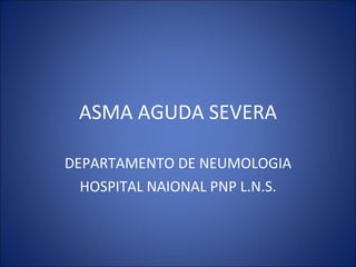 ASMA AGUDA SEVERA | PPT
