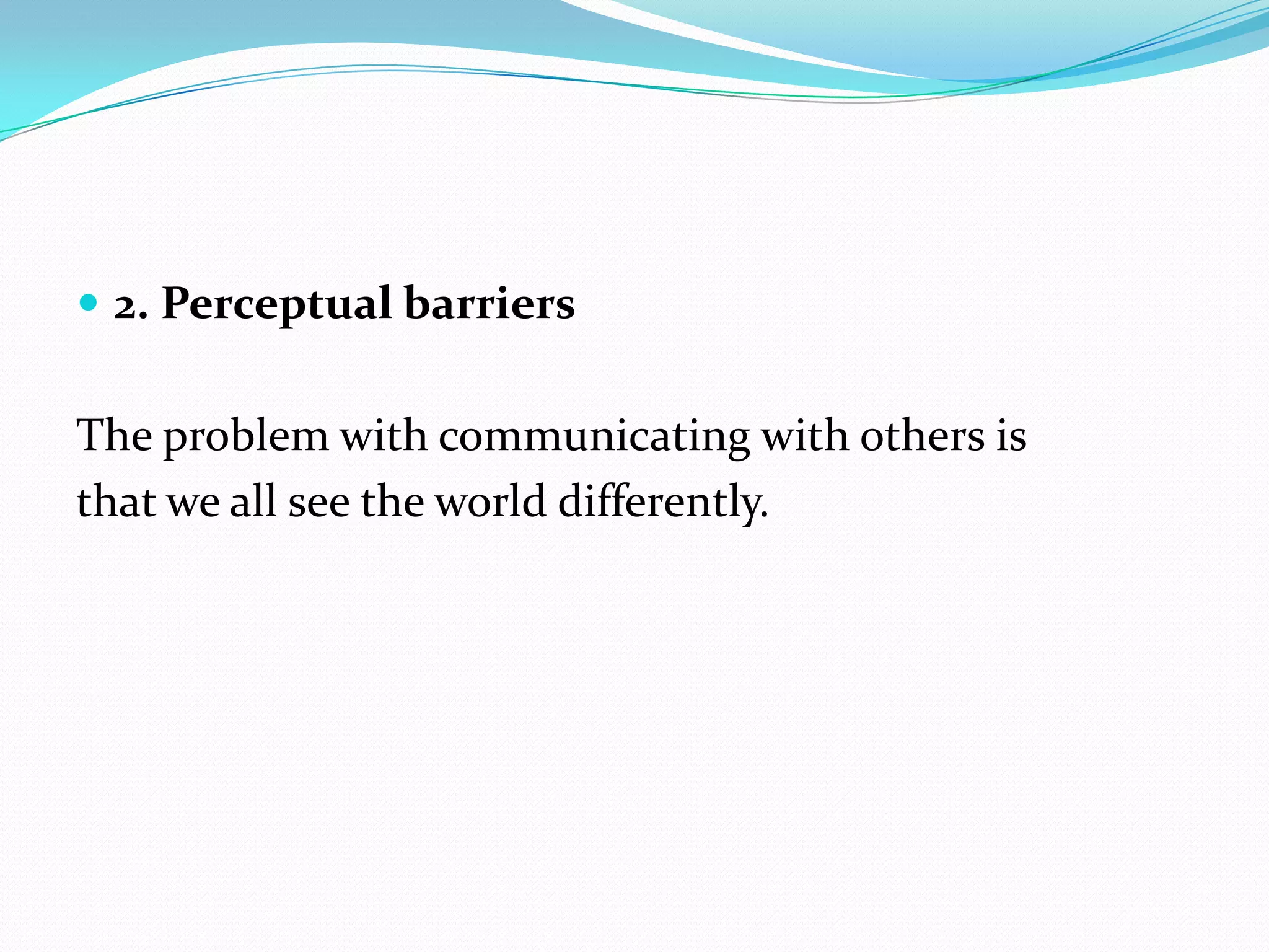C:\Fakepath\Barriers To Effective Communications | PPTX | Family and ...