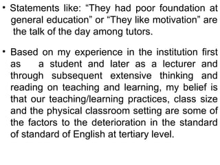Changing Teachers ’ Views about Teaching and Learning: A pre-requisite ...