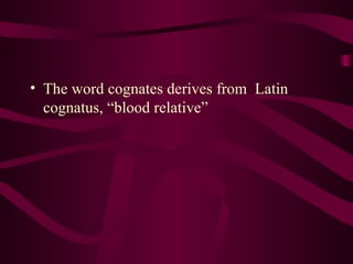Cognates, Linguistics | PPT
