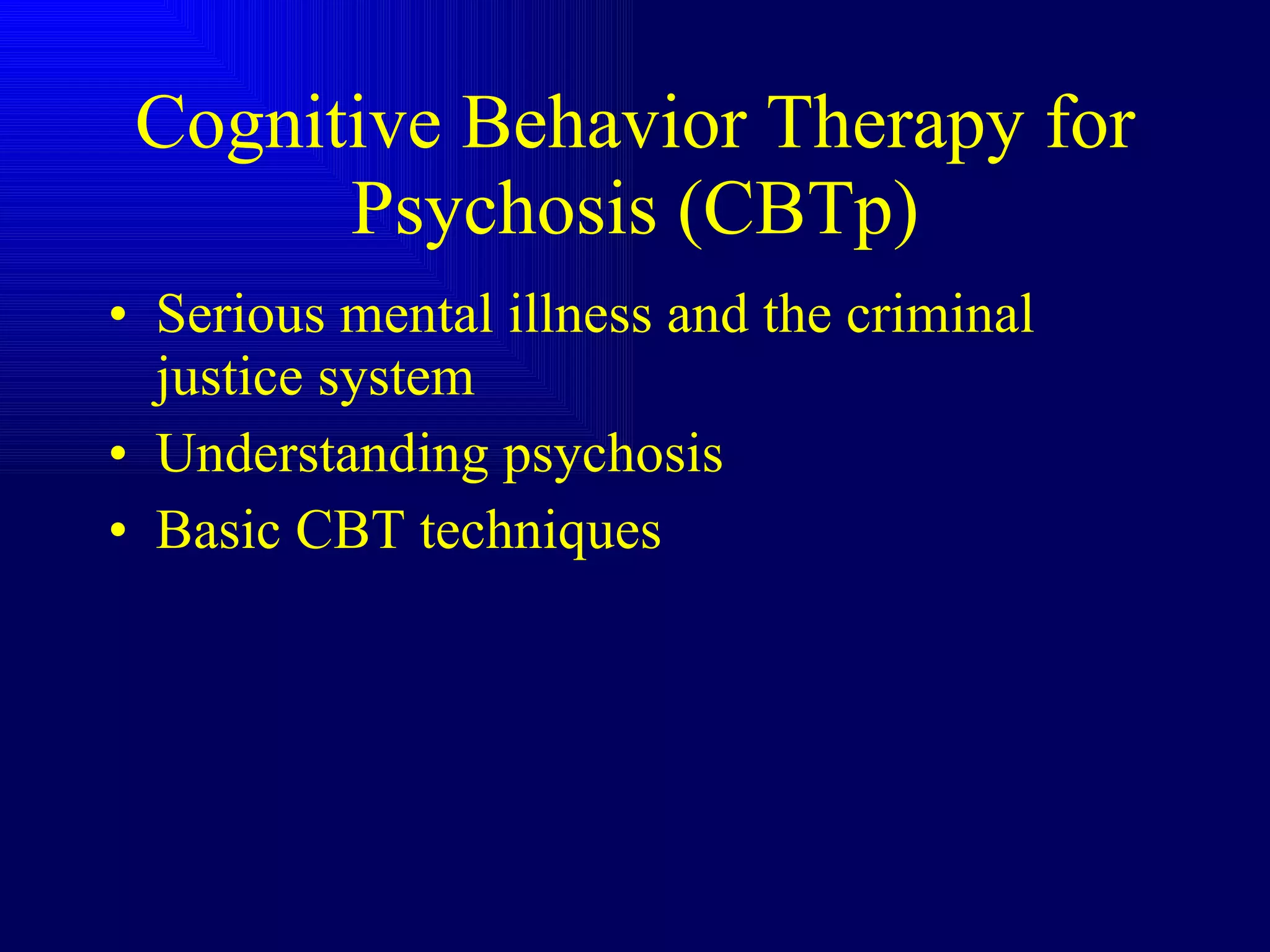 Cognitive Behavior Therapy (CBT) for Psychosis | PPT