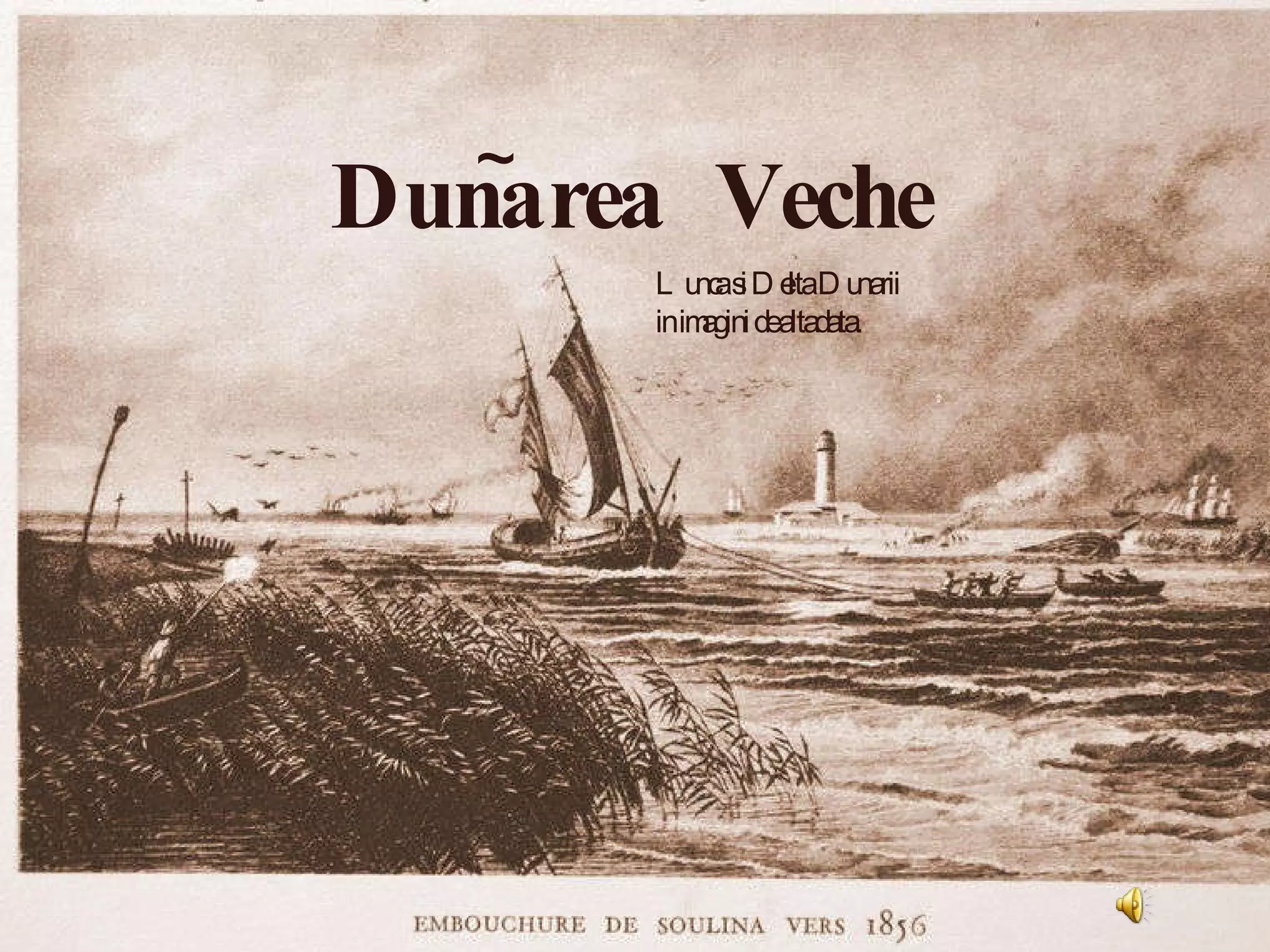 Dunarea Veche | PPT