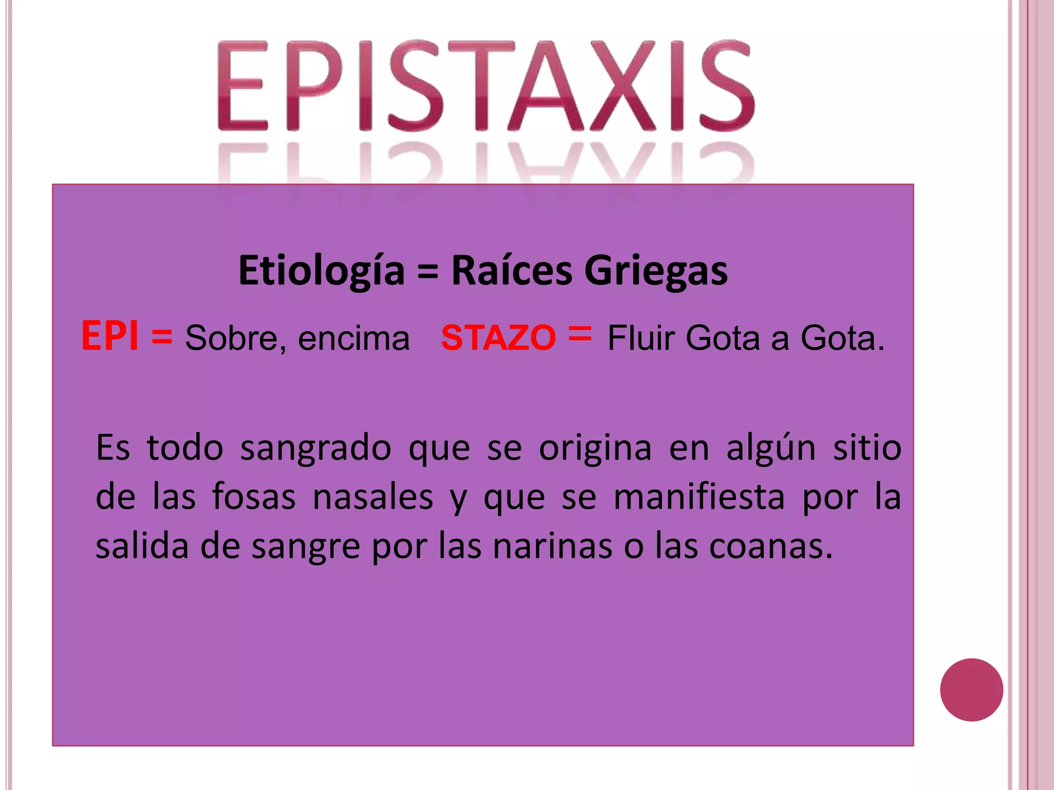 Epistaxis y taponamiento nasal | PPTX